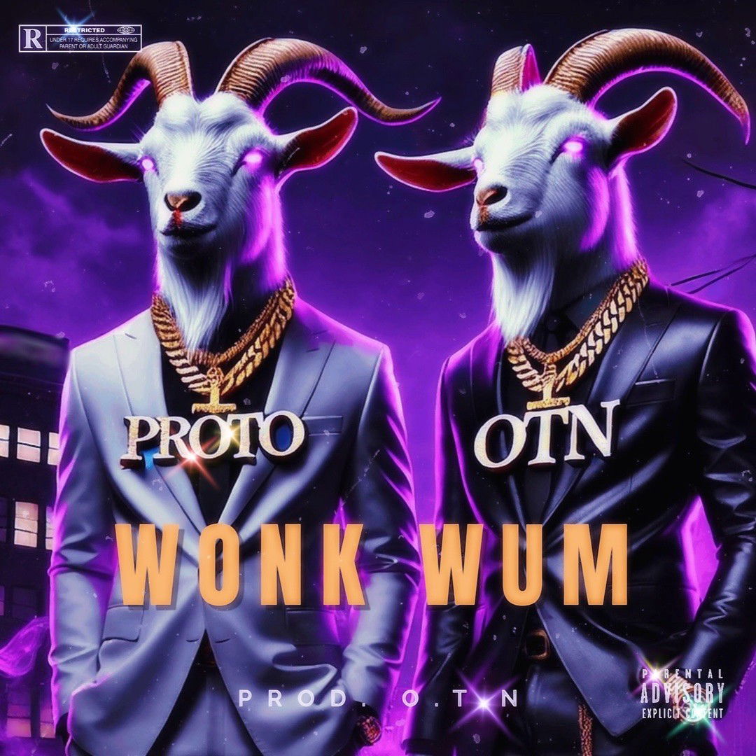 Rap Fame | PROTO & O.T.N - WONK WUM (Prod. O.T.N)