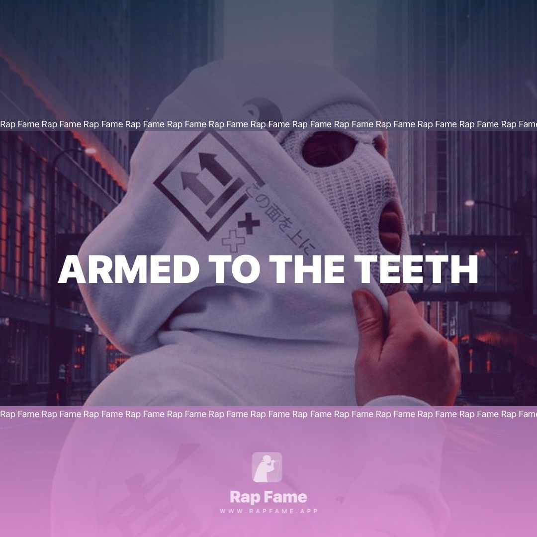 Rap Fame | Armed to the Teeth